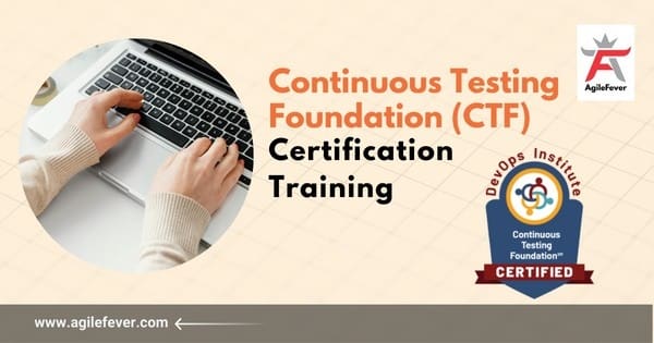 CTF Training: Continuous Testing Foundation Certification - AgileFever