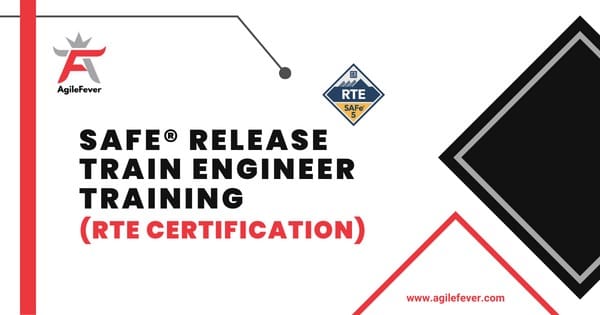 RTE Training: SAFe® Release Train Engineer Certification - AgileFever