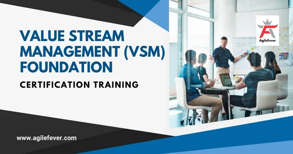 Value Stream Management Foundation Course: VSM Certification